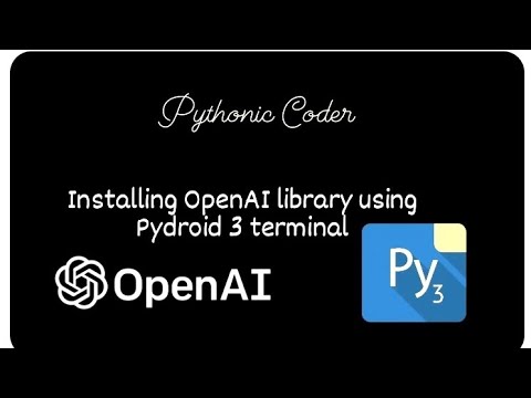 Installing OpenAI library using Pydroid 3 terminal | How to install OpenAI in Python |#video #openai