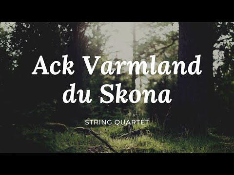 String Quartet - Ack Varmland du Skona