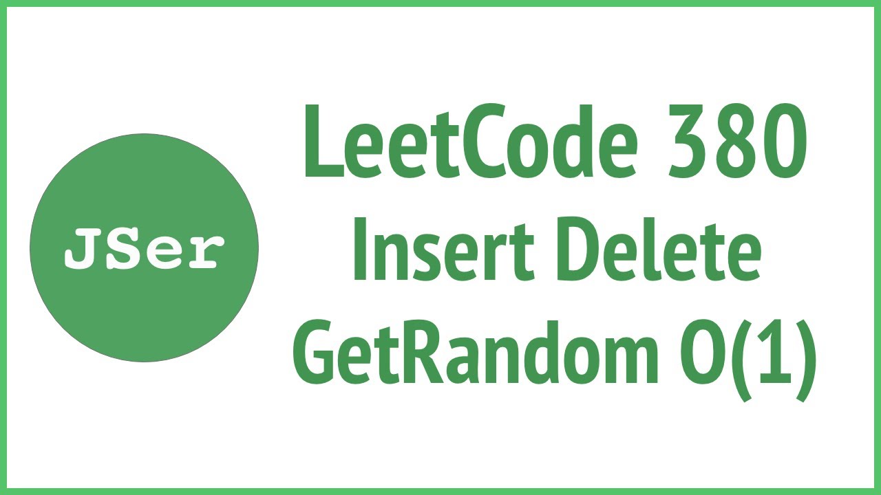 LeetCode 380.  Insert Delete GetRandom O(1) | JSer - JavaScript & Algorithm