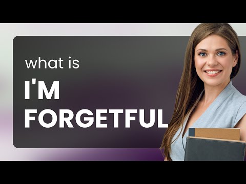 Mastering Everyday English: "I'm Forgetful" Explained