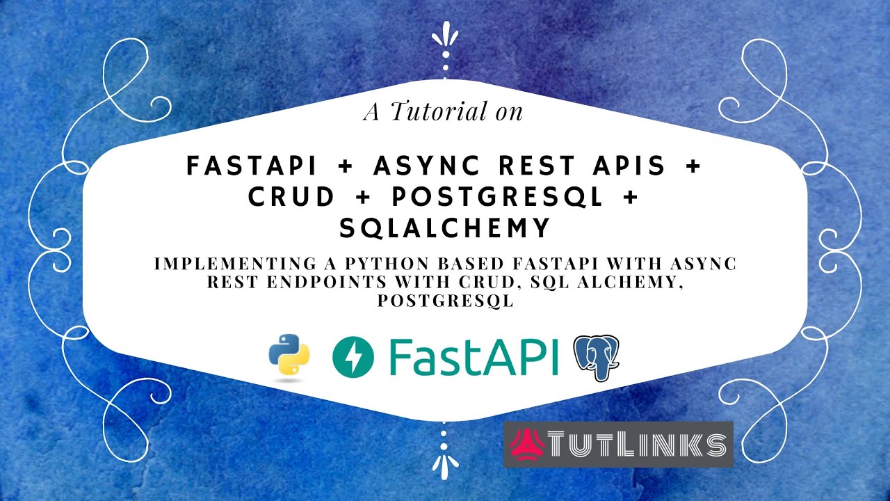 Implementing Async REST APIs in Python using FastAPI with PostgreSQL CRUD