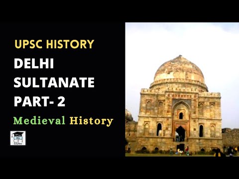 Delhi Sultanate - Part 2 : Medieval India History | GS-1 | UPSC 2022 Prelim/Mains Exam (in Hindi)