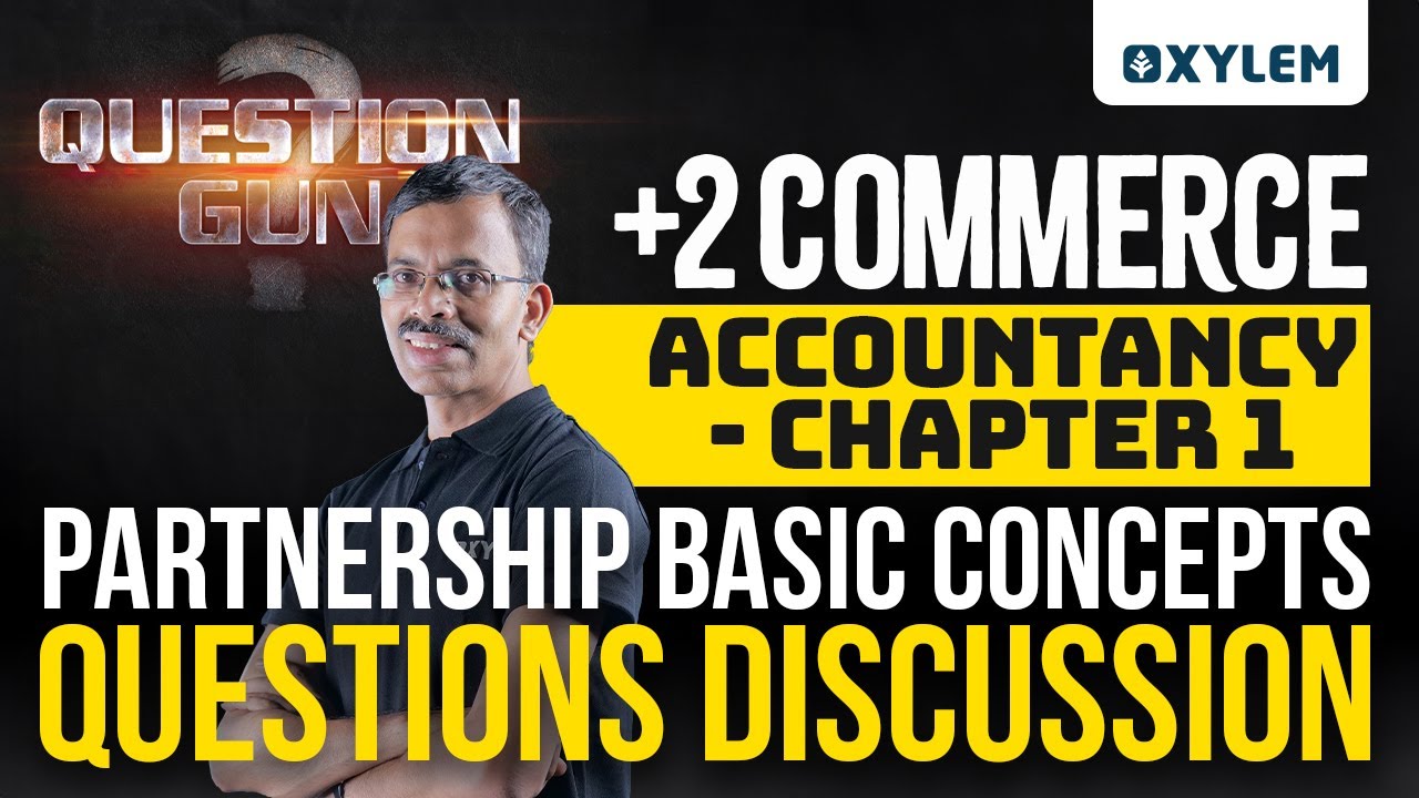 Plus Two  Accountancy - Partnership Basic Concepts | Question Discussion | Xylem Plus Two Commerce