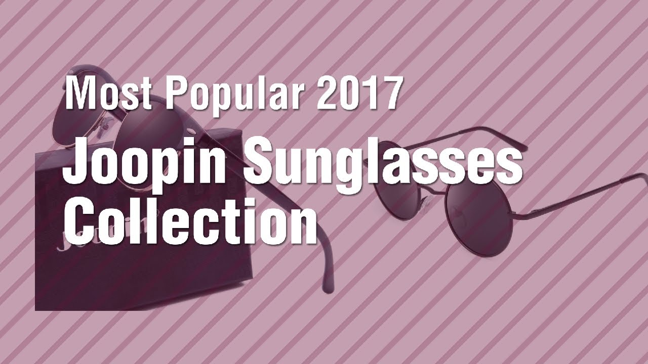 Joopin Sunglasses Collection // Most Popular 2017