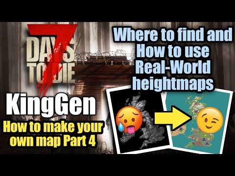 Real World Heightmaps | KingGen Part 4 | 7 Days To Die