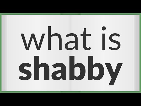Shabby | meaning of Shabby