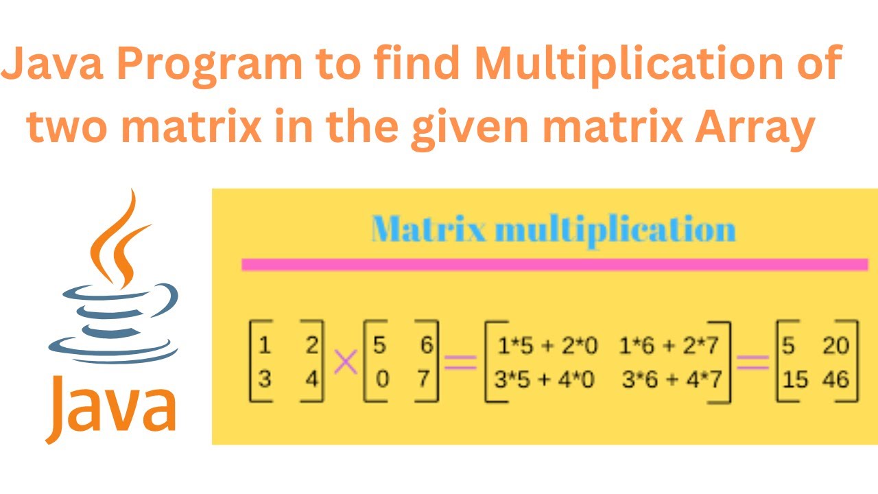 Java Program to find Multiplication of two matrix in the given matrix array
