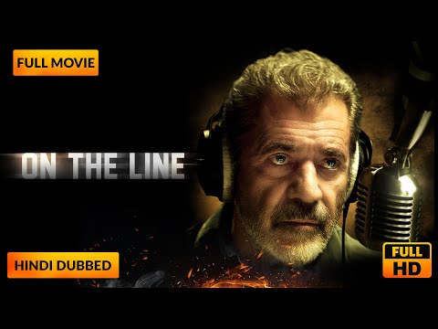 ON THE LINE | Hindi Dubbed Hollywood Full Movie | Mel Gibson | Suspense Thriller Movies Hindi Dubbed