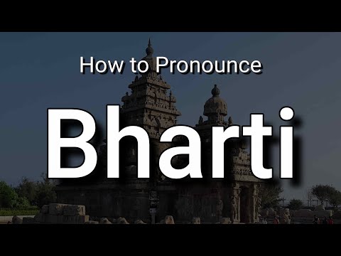 Bharti - Pronunciation and Meaning