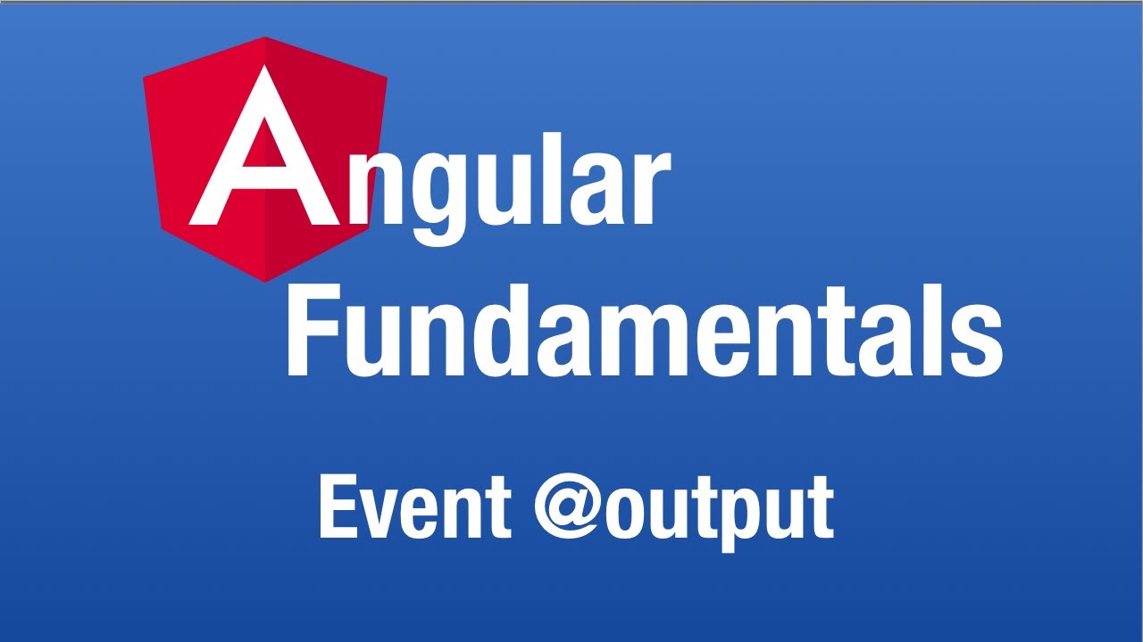 Angular | Component @output & event bindings
