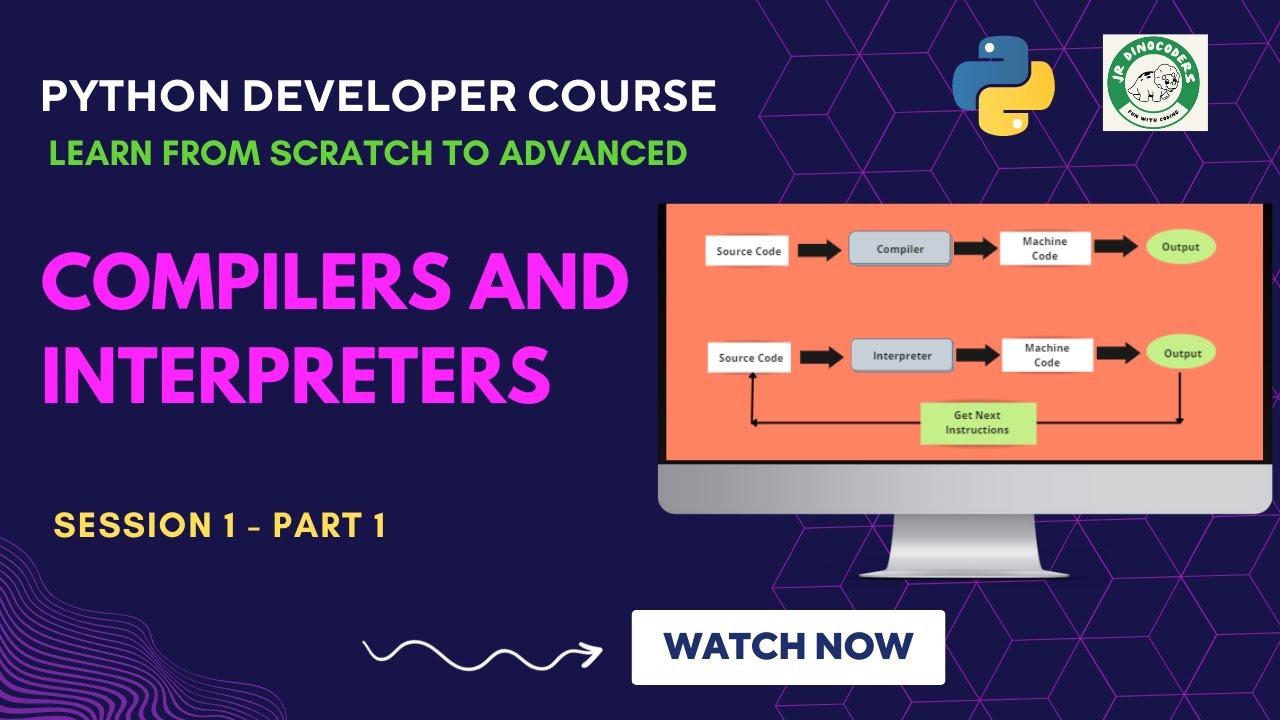 Python Tutorial : Session 1 - Part I : Difference between Compilers and Interpreters