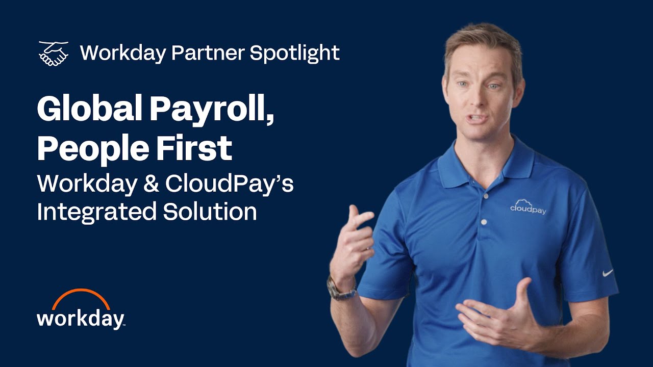 Workday & CloudPay: Putting People First with Global Payroll