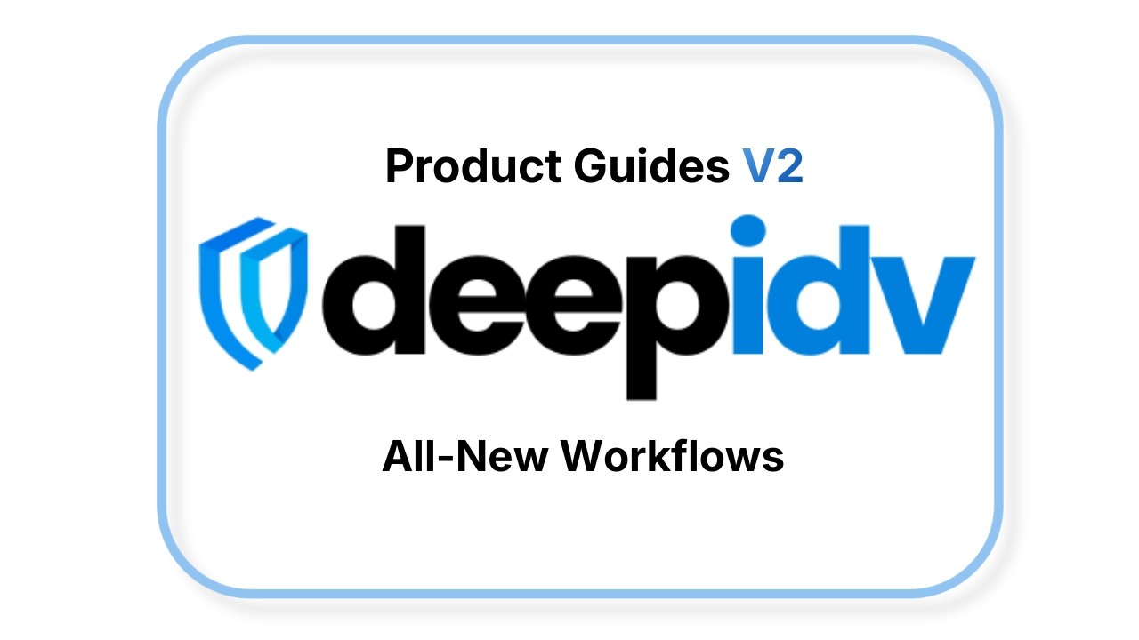 deepidv - Workflows 2.0 Complete Walkthrough - Build Custom Verification Pipelines
