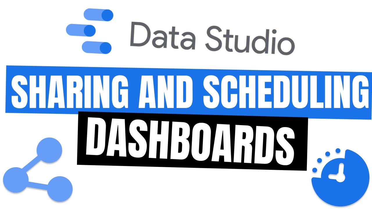 How to share and schedule a Google Data Studio dashboard and data sources