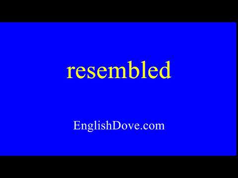 How to pronounce resembled in American English.