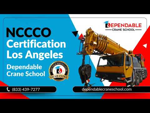 NCCCO Certification Los Angeles - Dependable Crane School