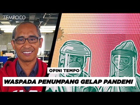 Waspada Penumpang Gelap Pandemi | Opini Tempo
