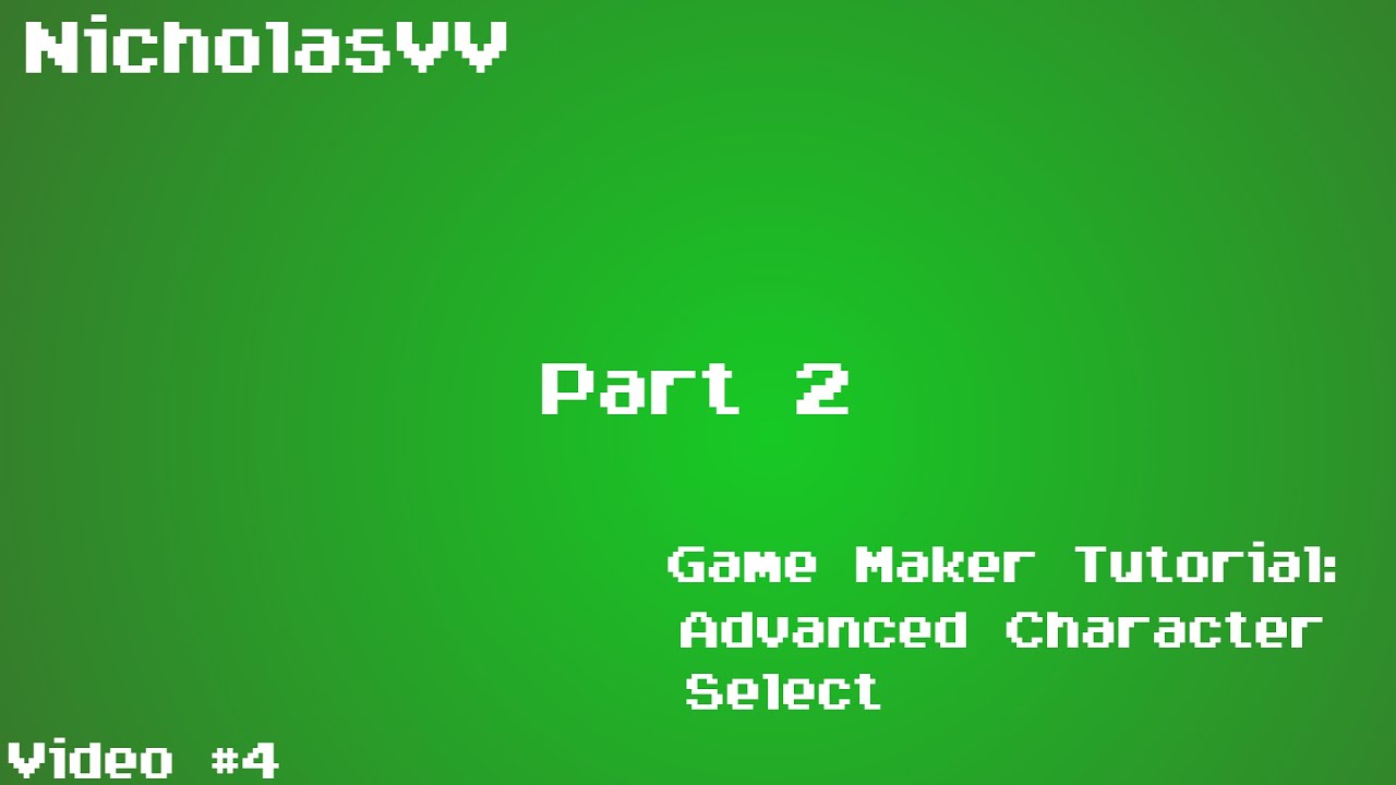 Game Maker Tutorial: Advanced Character Select Screen [Part 2]