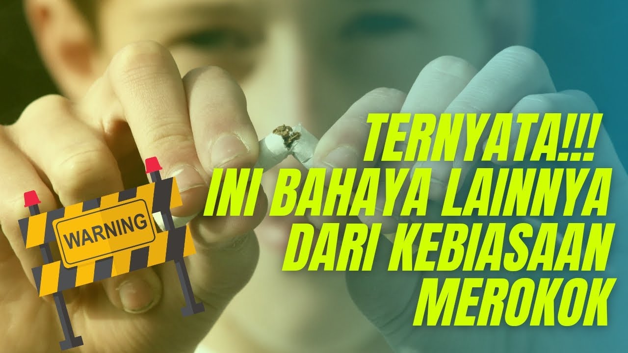 Bahaya Merokok Yang Jarang Di Ketahui!!!