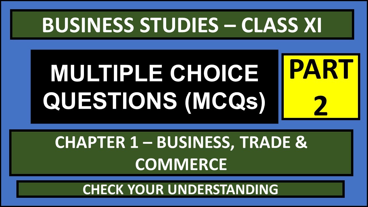 Business Studies | Objective Type Questions | Class 11 | Business, Trade & Commerce | MCQs Set 2