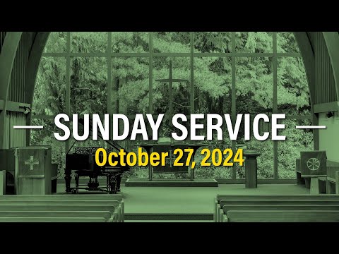 Sunday Worship Service | October 27th, 2024 | Live Stream
