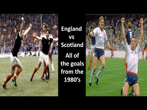 England vs Scotland - All the goals from the 1980's