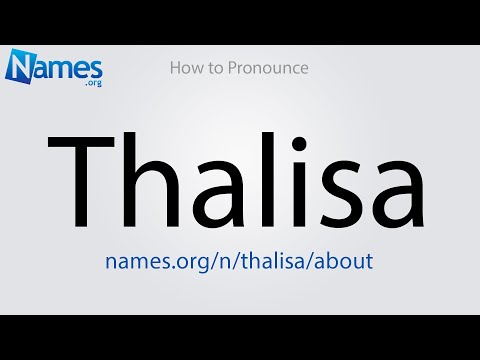 How to Pronounce Thalisa
