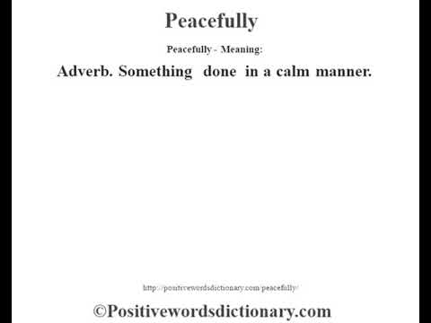 Peacefully definition | Peacefully meaning