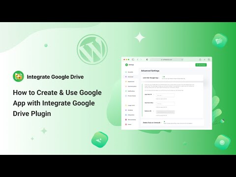 How to Create & Use Google App with Integrate Google Drive Plugin