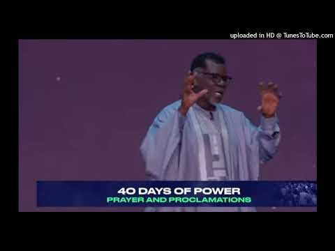 40 Days Of Power: Prayer and Proclamations - Pastor Mensa Otabil