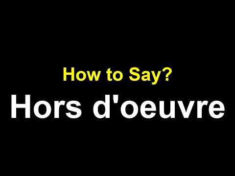 How to Pronounce Hors d'oeuvre – Correct Pronunciation