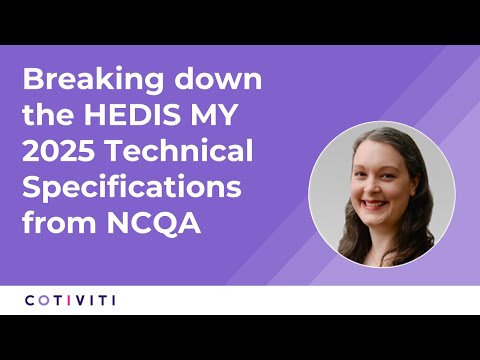 Breaking down the HEDIS MY 2025 Technical Specifications from NCQA