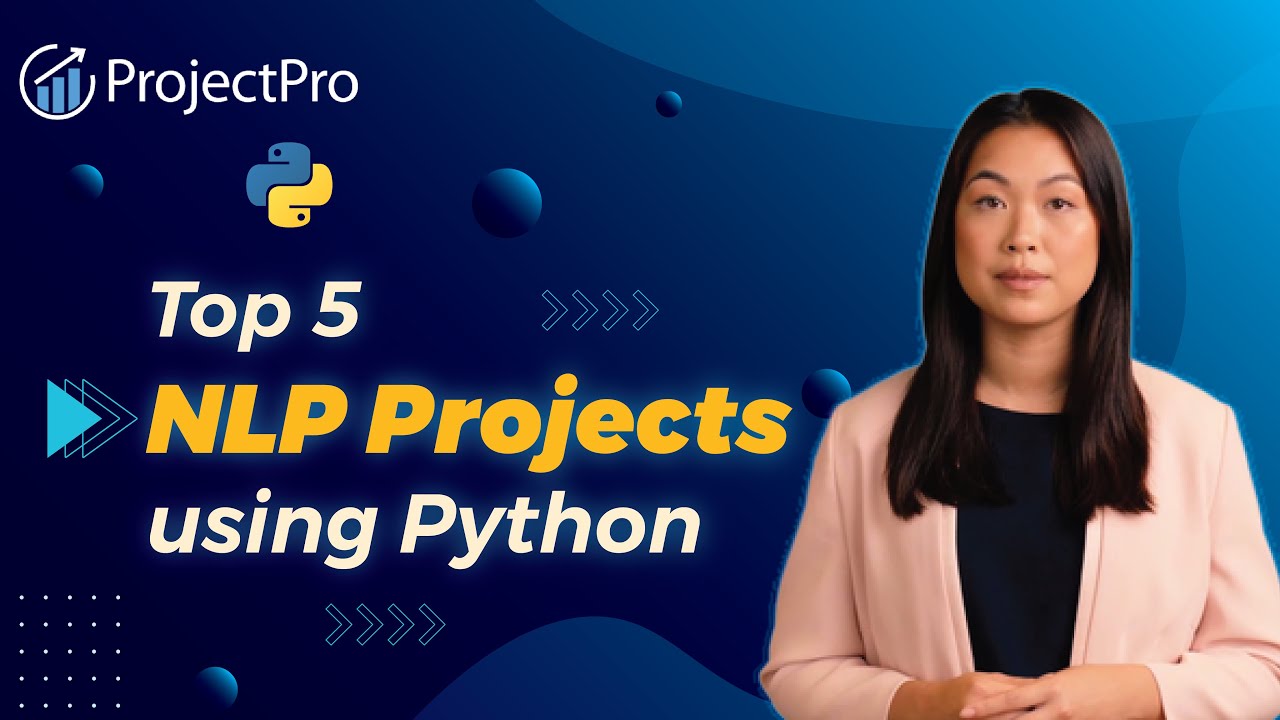 Top 5 NLP Projects using Python