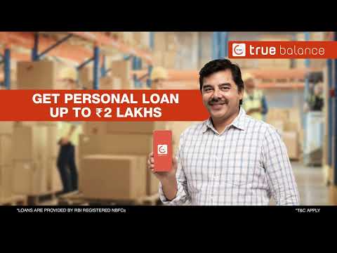 Quick Personal Loan Application Simplified: Get ₹2 Lakhs with True Balance!