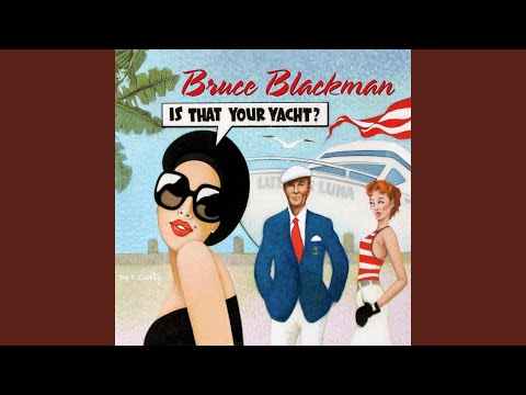 Song of the Day: Bruce Blackman, “Is That Your Yacht?” – The Sound of ...