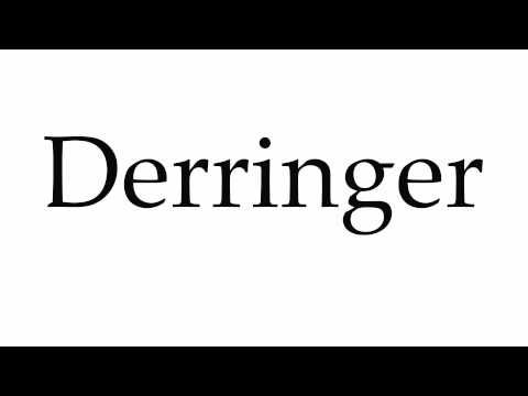 How to Pronounce Derringer