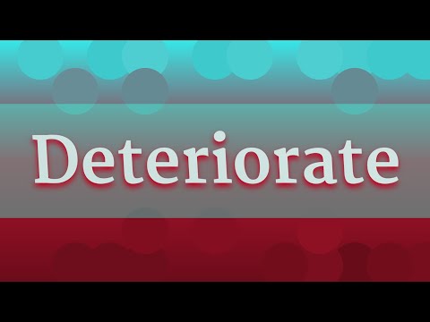 DETERIORATE pronunciation • How to pronounce DETERIORATE