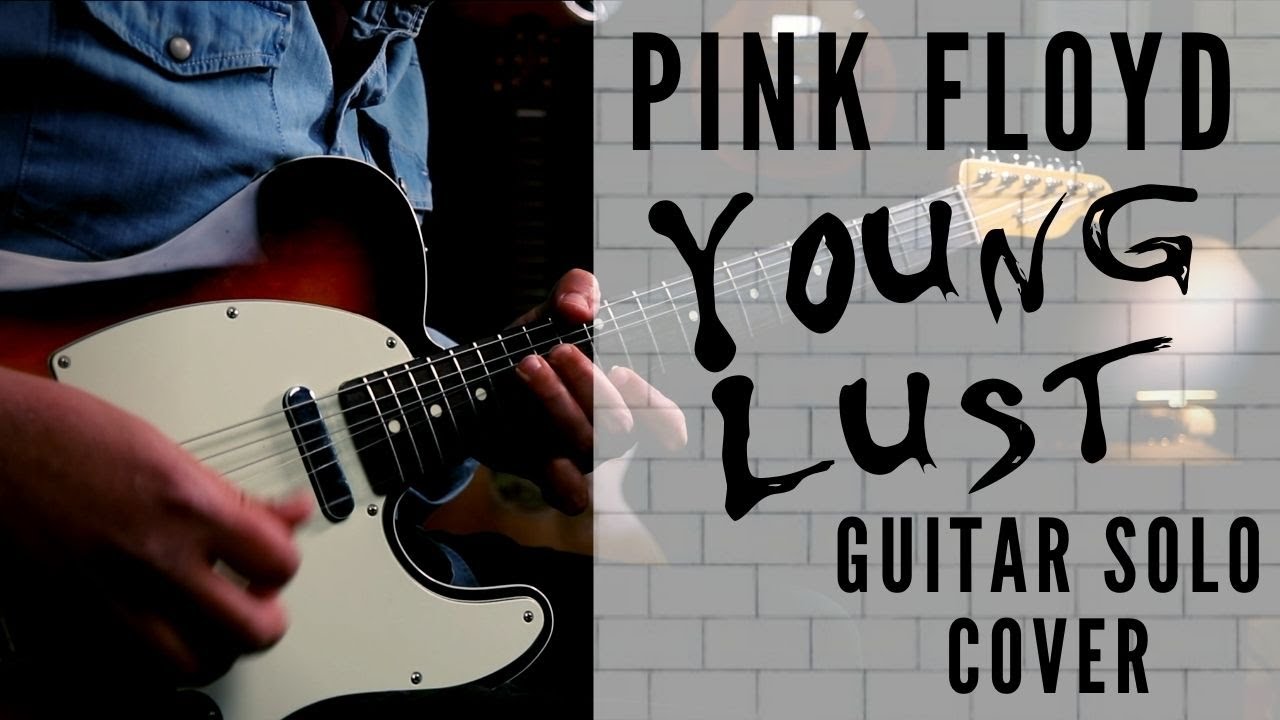 Pink Floyd - 'Young Lust' - Guitar Solo Cover