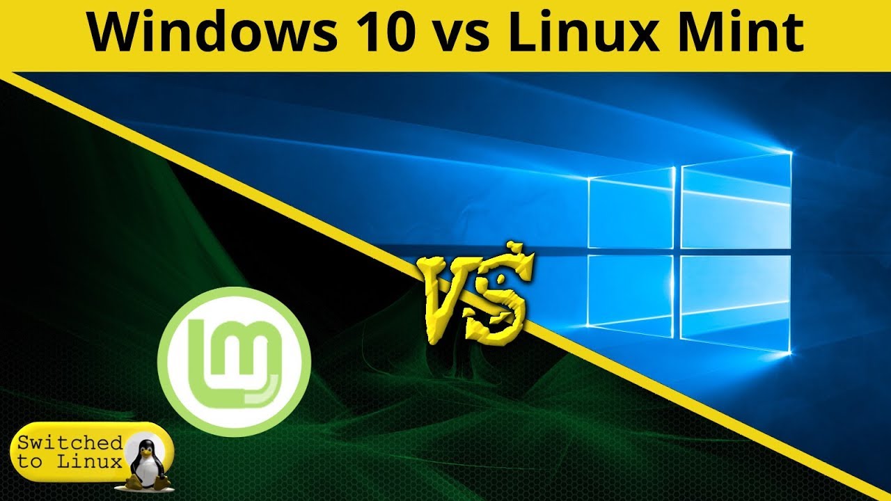 UPDATED: Windows 10 and Linux Mint Compared