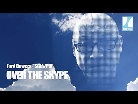 Ford Bowers · Over The Skype · SGIA/PIA