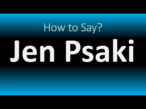 How to Pronounce Jen Psaki
