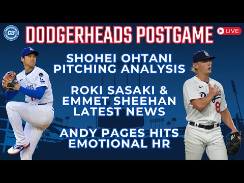 DodgerHeads Postgame: Shohei Ohtani pitches, Emmet Sheehan returning & Roki Sasaki update