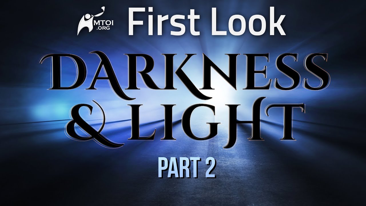 First Look | Darkness & Light | Part 2