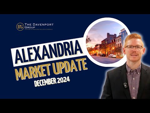 Alexandria, VA Real Estate Market Update | December 2024 | The Davenport Group