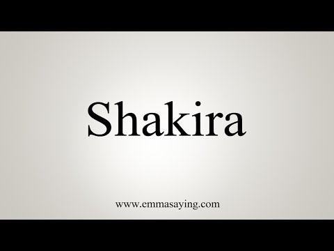 How To Say Shakira