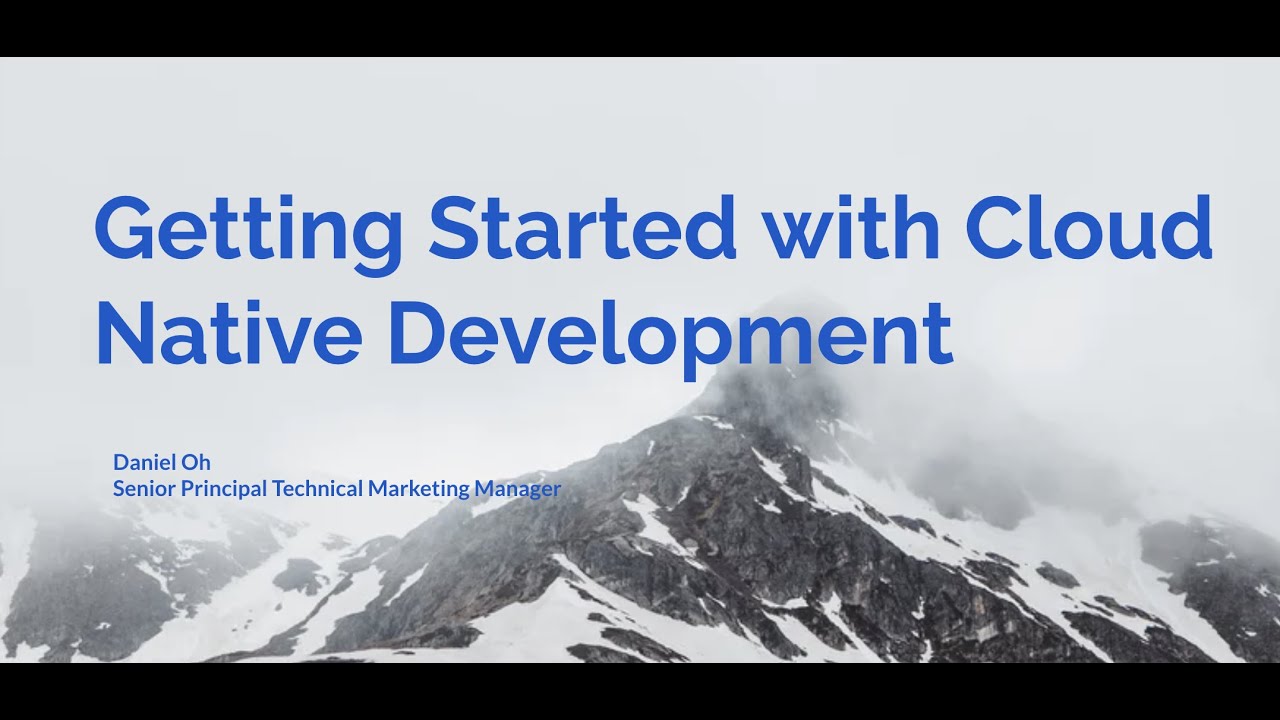 Getting Started with Cloud Native Development