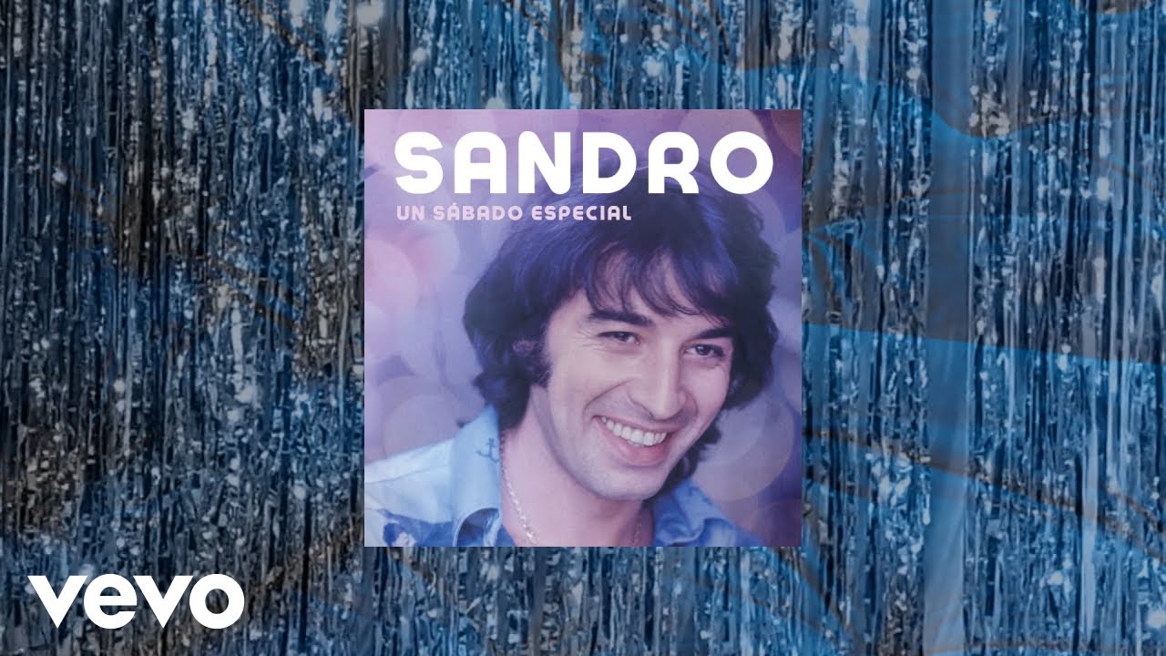 Sandro - Un Sábado Especial (Official Visualizer)