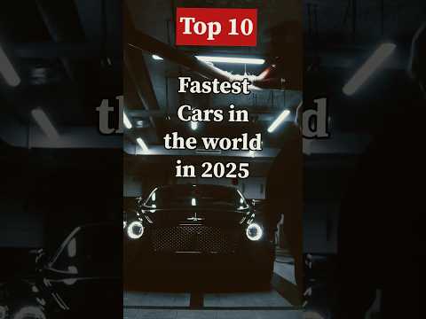 Top 10 Fastest Cars in the World 2025 🚀 #2025 #top10 #supercars