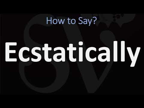 How to Pronounce Ecstatically? (CORRECTLY)