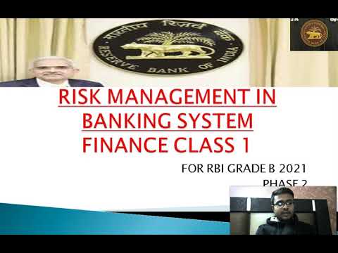 RBI GRADE B PHASE 2 FINANCE CLASS 1 Risk Management In banking Sector